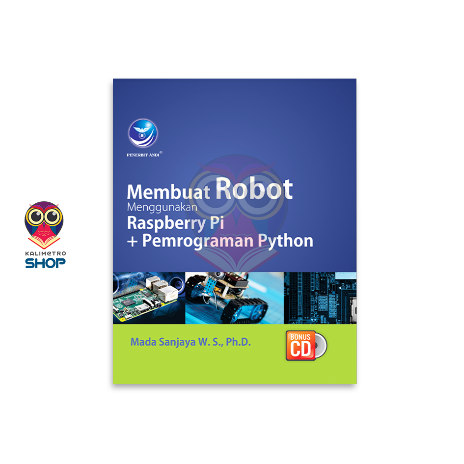 Membuat Robot Menggunakan Raspberry Pi Pemrograman Pythoncd Mada Sanjaya Ws Andi